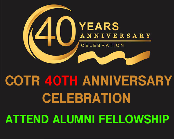 COTR Alumni – COTR 40th Anniversary Celebrations